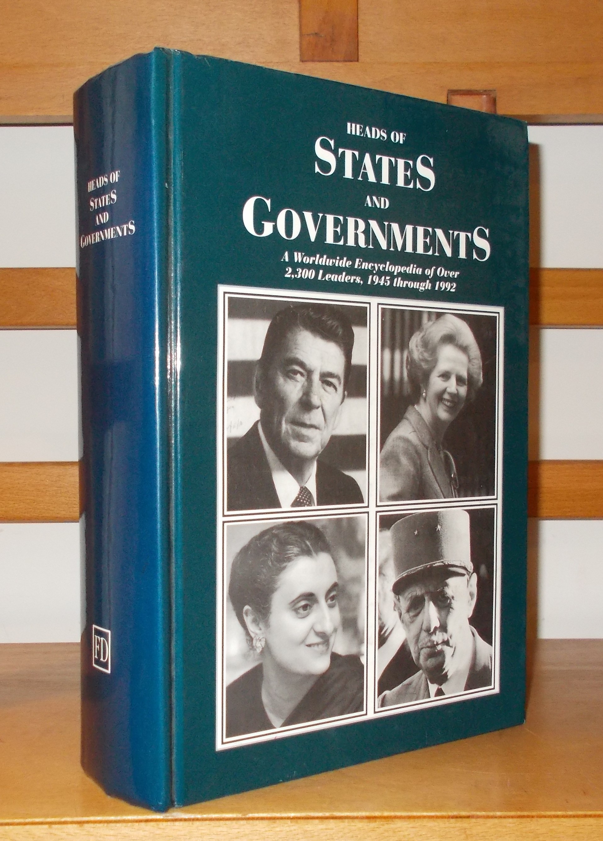 Heads of States and Governments a Worldwide Encyclopedia of Over 2,300 ...